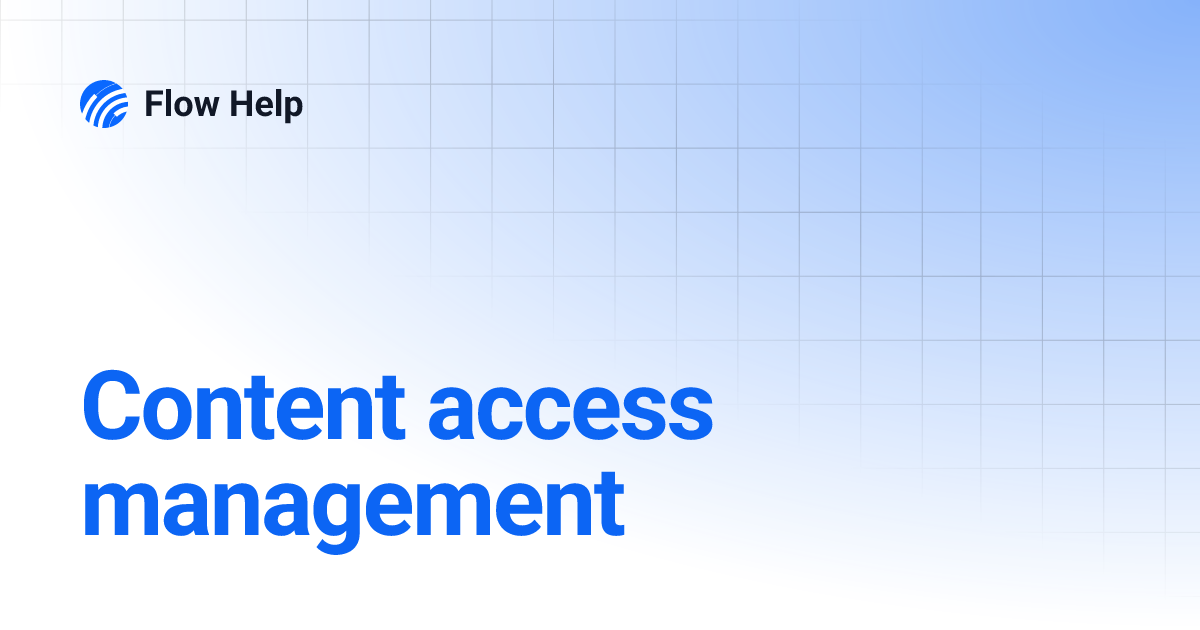 Content access management | Flow Help
