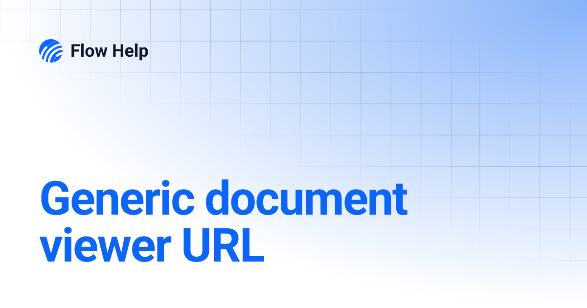Generic document viewer URL | Flow Help