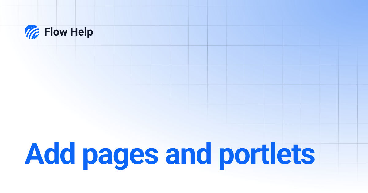 Add pages and portlets | Flow Help