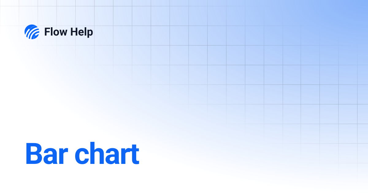 Bar chart | Flow Help