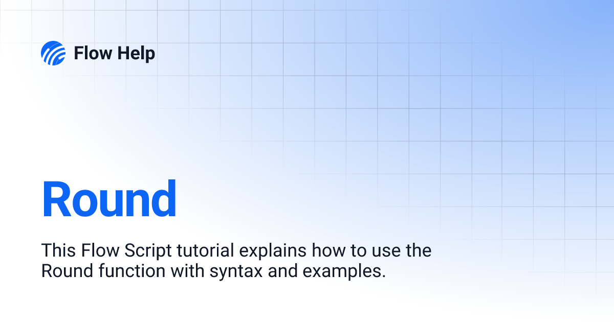 Round | Flow Help