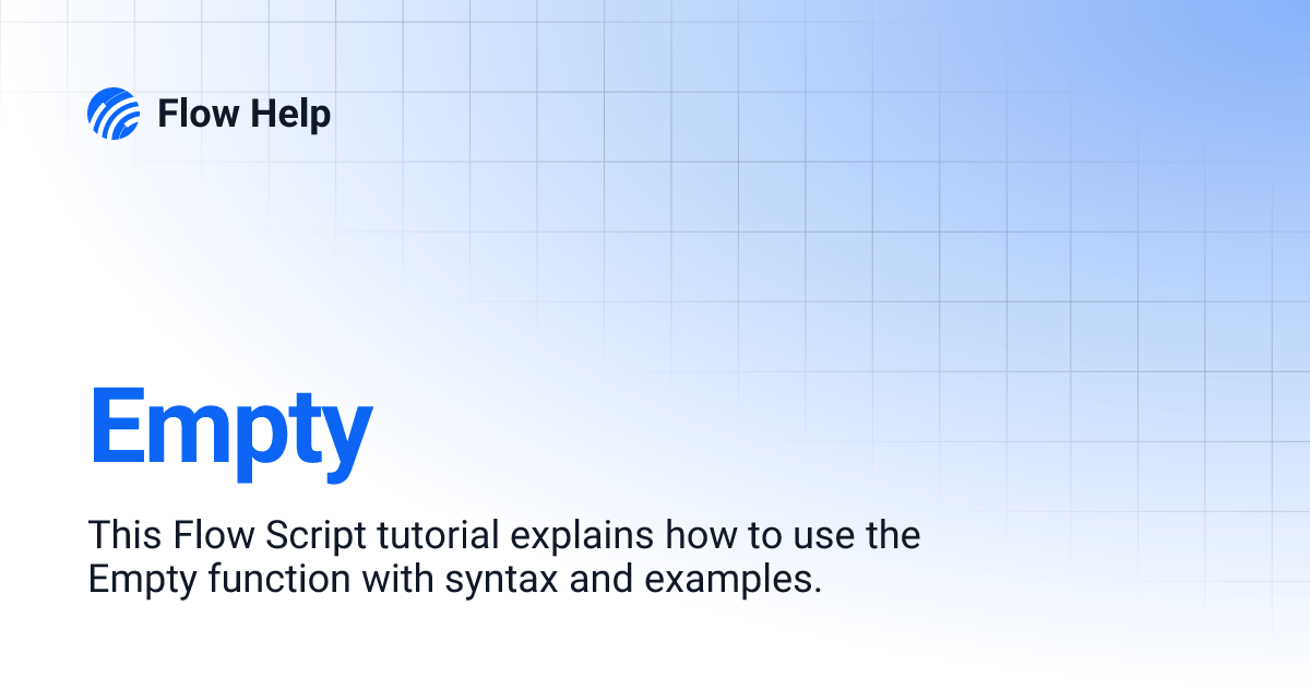 Empty | Flow Help