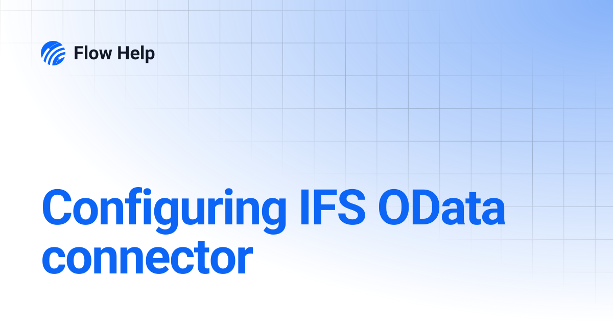 Configuring IFS OData connector | Flow Help