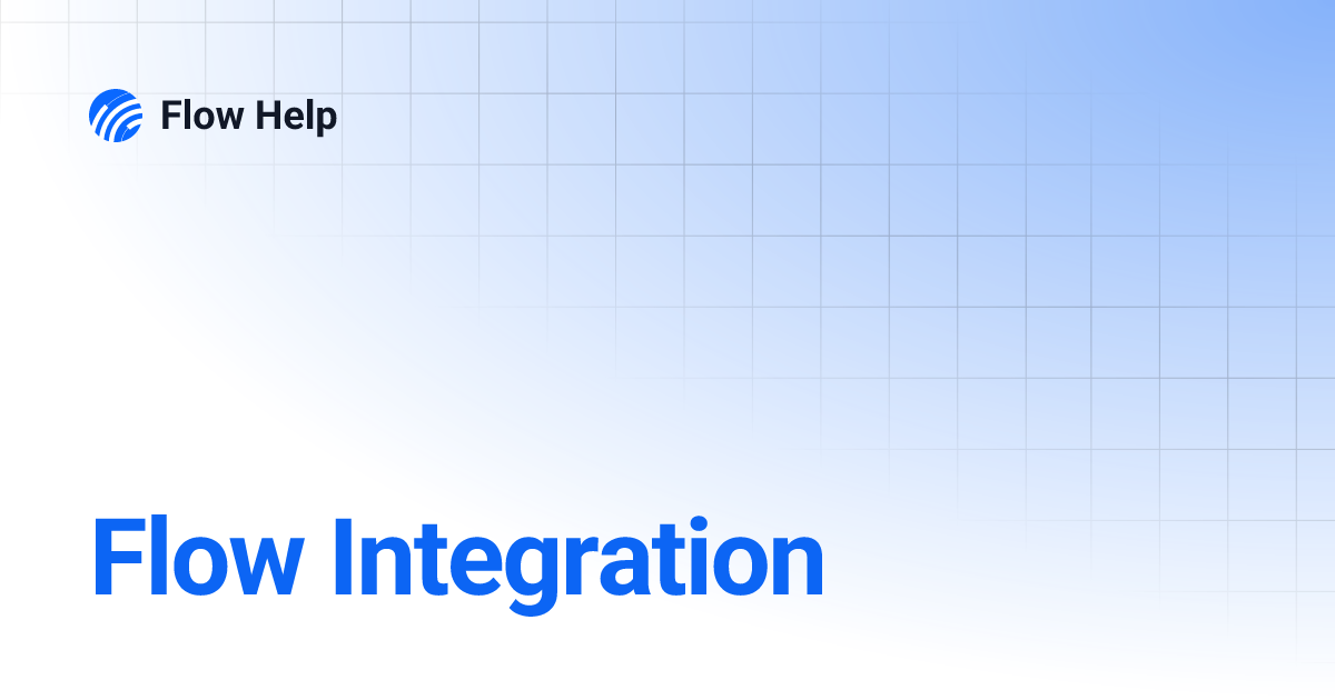 Flow Integration | Flow Help