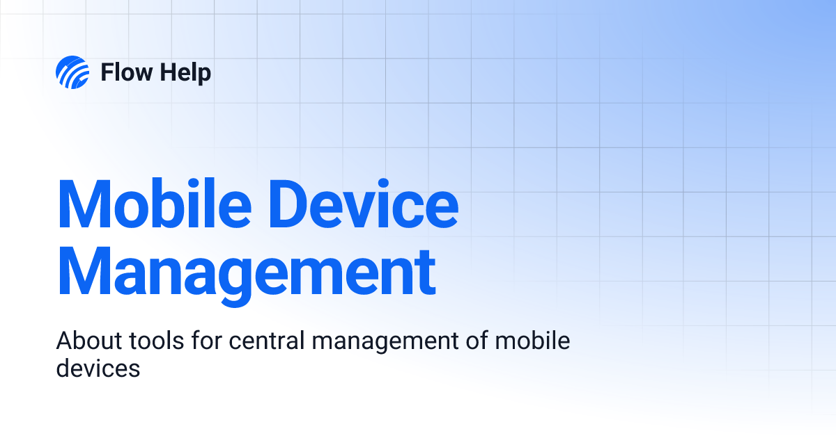 Mobile Device Management | Flow Help