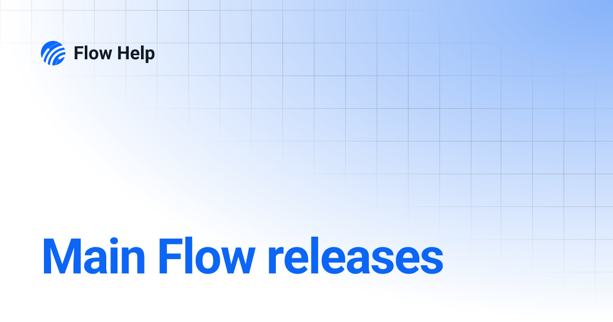 Main Flow releases | Flow Help