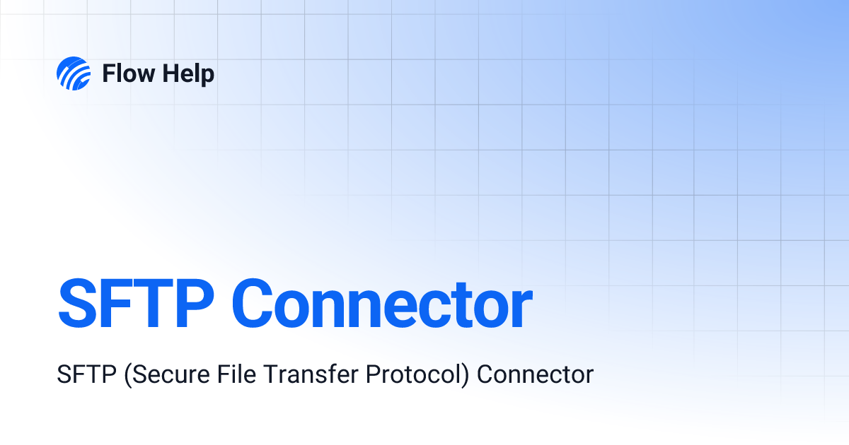 SFTP Connector | Flow Help